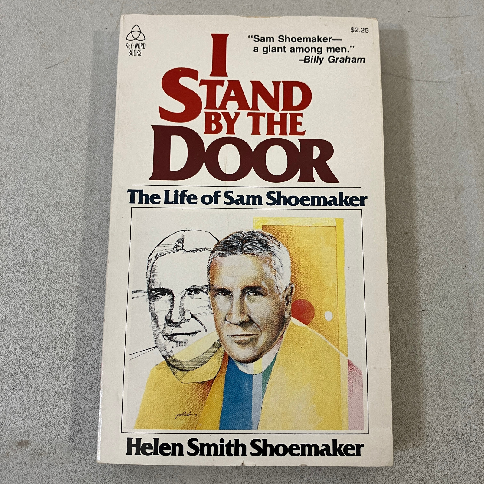 I Stand by the Door The Life of Sam Shoemaker by Helen Smith Shoemaker 1978 TPB | eBay