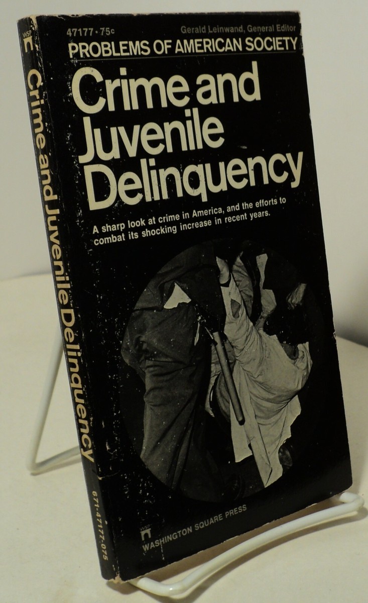 Juvenile Delinquency In America Juvenile Justice In America By F.