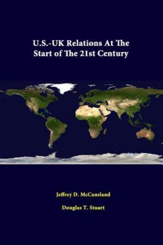 U. S. -UK Relations at the Start of the 21st Century by Jeffrey D ...