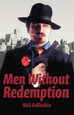 Men without Redemption by Nick Gallicchio (Paperback, 2007) for sale ...