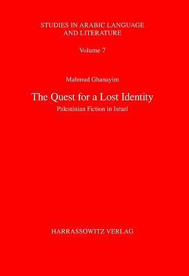 Studies in Arabic Language and Literature Ser.: Quest for a Lost ...