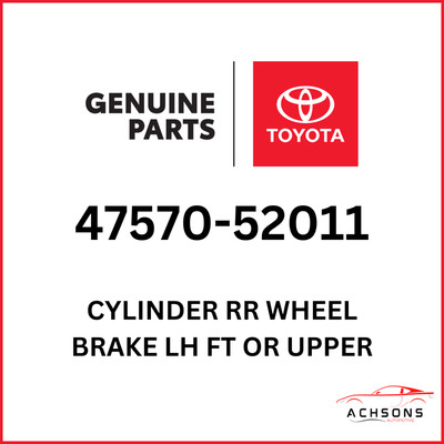 47570-52011 GENUINE TOYOTA CYLINDER RR WHEEL BRAKE LH FT OR UPPER ...