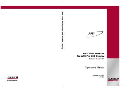 CASE IH AFS YIELD MONITOR FOR AFS PRO 600 SOFTWARE (V16) OPERATOR`S ...