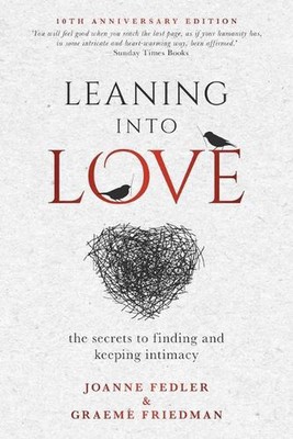 Leaning Into Love: the secrets to finding and keeping intimacy by Joanne Fedler | eBay.de