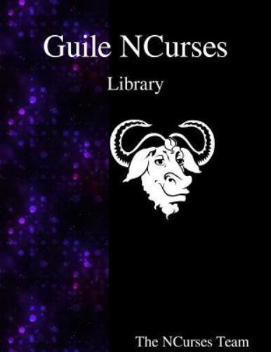 Guile Ncurses Library by The Ncurses Team (2015, Trade Paperback) for ...