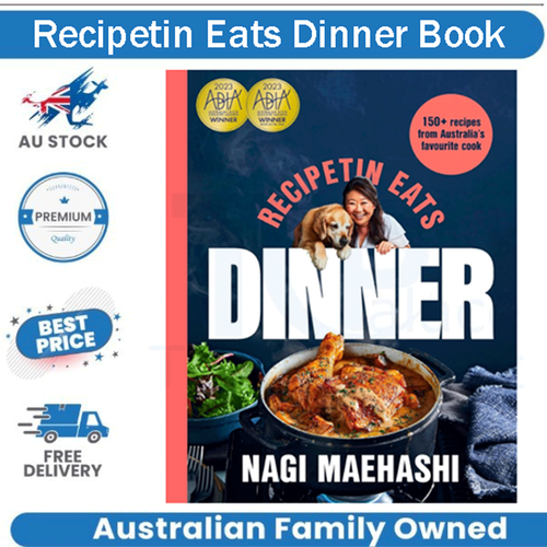 Recipetin Eats: Dinner: 150 Recipes from Australia’S Most Popular Cook ...
