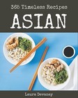 365 Timeless Asian Recipes Home Cooking Made Easy Asian Coo by Devaney ...