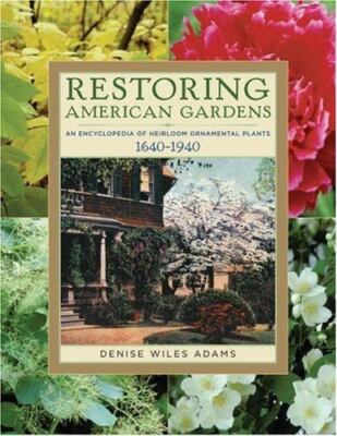 Restoring American Gardens by Denise Adams 9780881926194| eBay