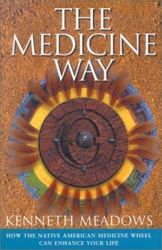 The Medicine Way: How to Live the Teachings of the Native American ...