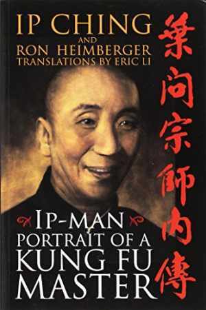 Ip Man - Portrait of a Kung Fu Master - Paperback, by Ip Ching; Ron ...