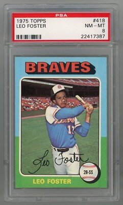 1975 Topps #418 Leo Foster PSA 8 NM-MT #22417387 **GH0822** | eBay