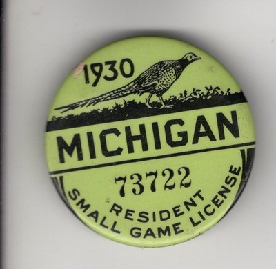 1930 MICHIGAN SMALL GAME HUNTING LICENSE PIN (W/PAPER )- MICHIGAN DNR ...