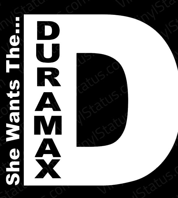 1x She Wants the D Duramax - LARGE 7"- vinyl decal sticker chevy bowtie ...