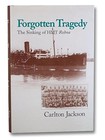 FORGOTTEN TRAGEDY: THE SINKING OF HMT ROHNA By Carlton Jackson ...