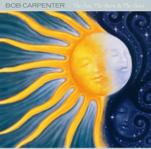 Bob Carpenter - The Sun,the Moon & the Stars CD #G1996682 | eBay