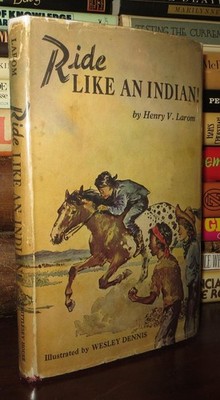 Larom, Henry V. RIDE LIKE AN INDIAN! Book Club Edition | eBay