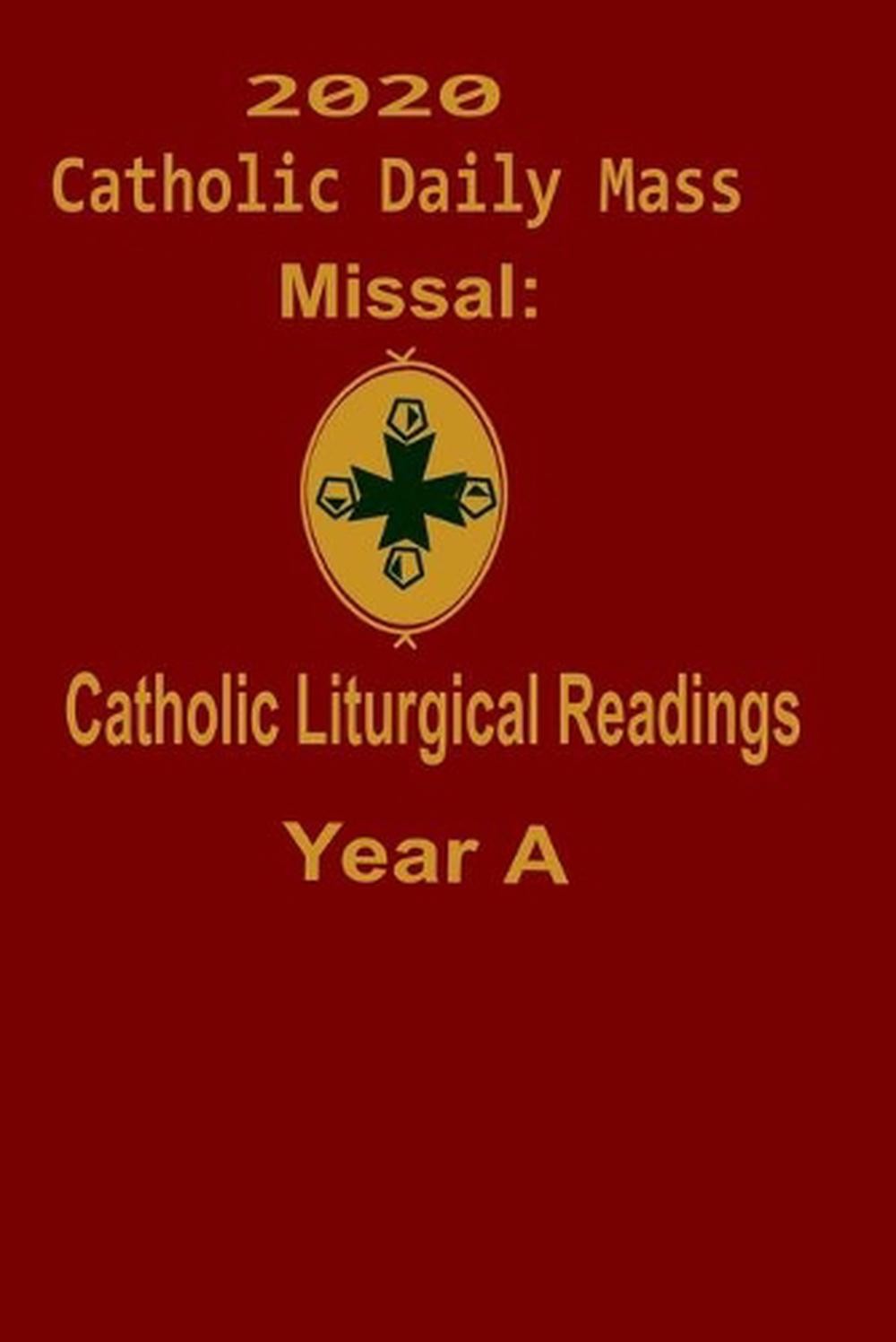 2020 Catholic Daily Mass Missal: : Catholic Liturgical Readings Year A ...