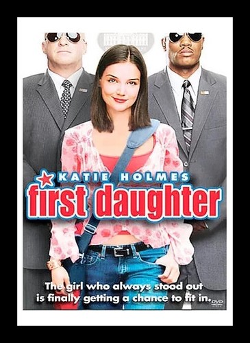 First Daughter DVD THE 1ST MOVIE Katie Holmes, Marc Blucas, Michael ...
