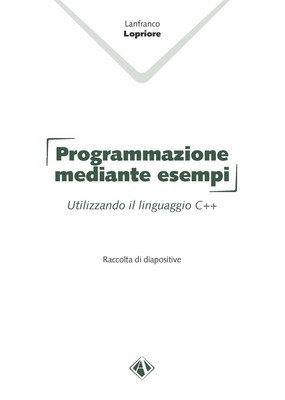 Libri Lopriore Lanfranco - Programmazione Mediante Esempi. Utilizzando ...