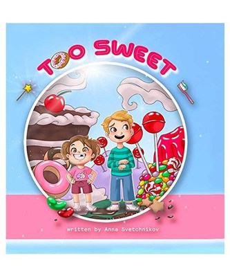Too Sweet, Anna Svetchnikov 9781716245732 | eBay