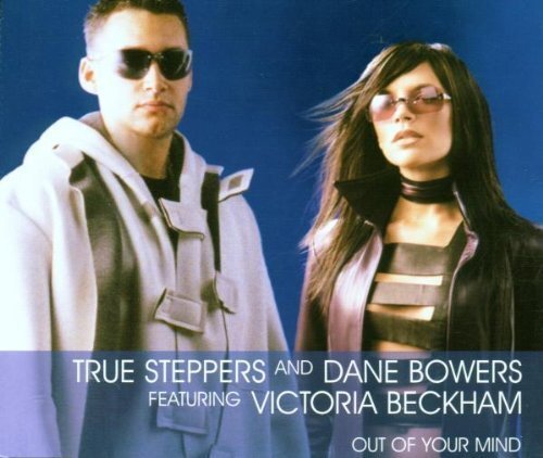 True Steppers - Single-CD - Out of your mind (& Dane Bowers feat ...