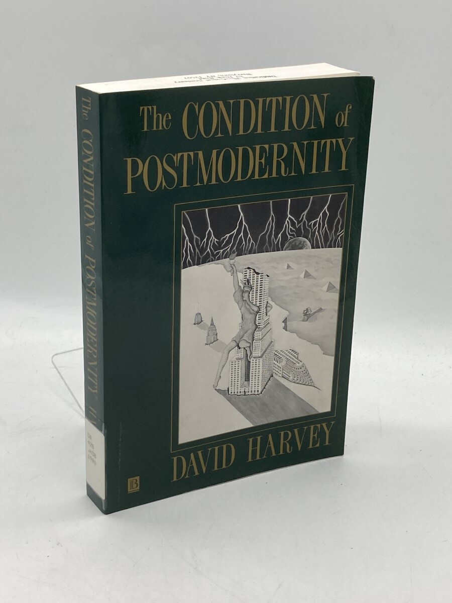 The Condition of Postmodernity An Enquiry Into the Origins of Cultural ...