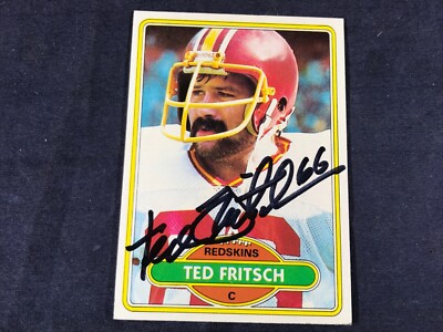 H4-47 FOOTBALL TED FRITSCH REDSKINS - AUTOGRAPHED - 1980 TOPPS - CARD ...