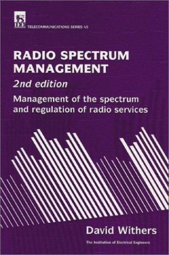 Telecommunications Ser.: Radio Spectrum Management : Management of the ...
