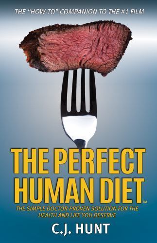 Perfect Human Diet : The Simple Doctor-Proven Solution for the Health ...