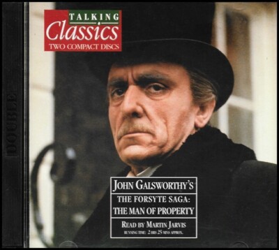 JOHN GALSWORTHY - THE FORSYTHE SAGA: THE MAN OF PROPERTY - Talking ...