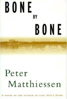 Bone by Bone: A Novel - Hardcover By Matthiessen, Peter - GOOD ...