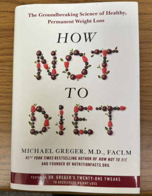 How Not to Diet by Michael Greger (2019, Hardcover) FREE SHIPPING ...