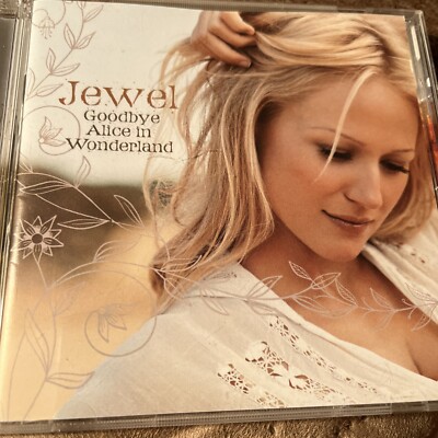 Goodbye Alice in Wonderland by Jewel (CD, May-2006, Atlantic (Label ...