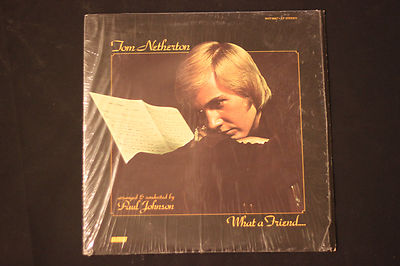 Tom Netherton Paul Johnson What a Friend STEREO~1975 Word 8667 Xian ...