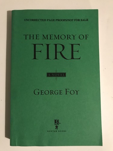 The Memory of Fire, George Foy (Uncorrected Proof) | eBay