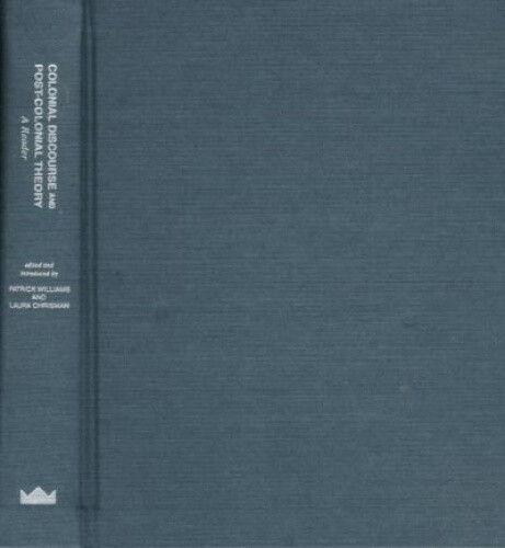 Colonial Discourse and Post-Colonial Theory: A Reader by Patrick ...