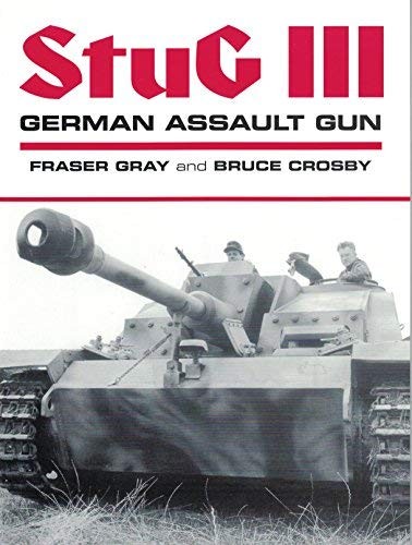 STUG III - GERMAN ASSAULT GUN By Fraser And Crosby Gray *Excellent ...