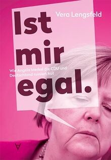 Ist mir egal.: Wie Angela Merkel die CDU und Deutsch... | Buch ...