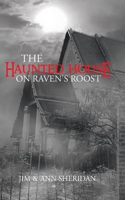 The Haunted House On Raven's Roost by Jim & Ann Sheridan (English ...
