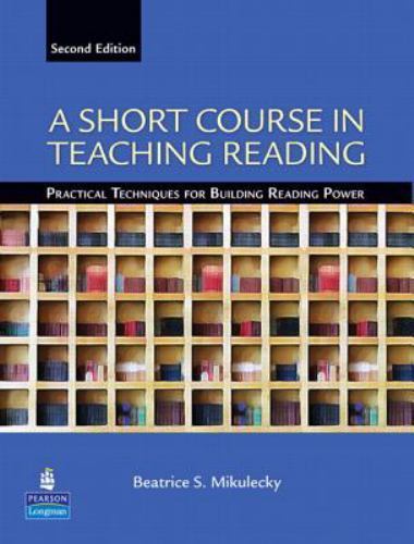 A Short Course in Teaching Reading : Practical Techniques for Building Reading Power by Beatrice ...