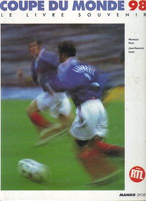 COUPE DU MONDE 98 LIVRE SOUVENIR MONIQUE PIVOT / J-FR LEVEN PORT A PRIX ...