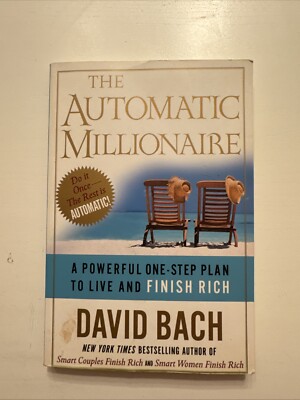 The Automatic Millionaire: A Powerful One-Step Plan to Live and Fini ...