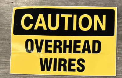 Caution Overhead Wires Vinyl Sticker/Decal 5.5” x 8.25”Free US Shipping ...