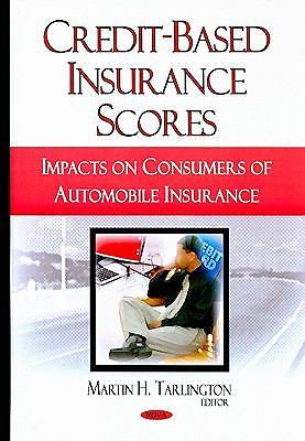 Credit-Based Insurance Scores : Impacts on Consumers of Automobile ...