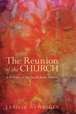 Lesslie Newbigin The Reunion of the Church, Revised Edition (Poche) | eBay