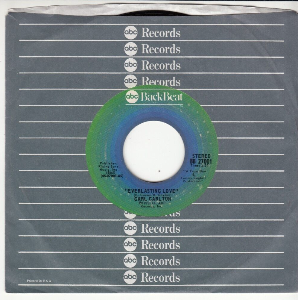 CARL CARLTON - EVERLASTING LOVE - ORIGINAL ABC BACK BEAT RECORDS 45 | eBay