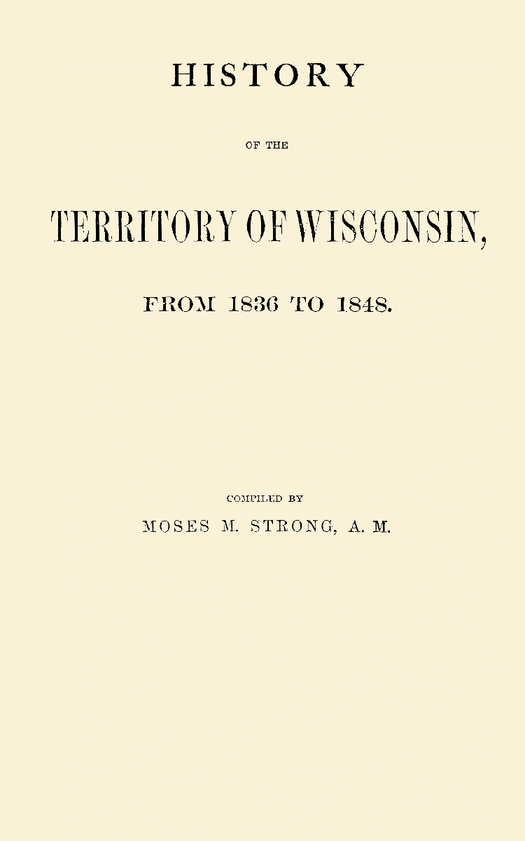 History of the Territory of Wisconsin, From 1836 to 1848. | eBay