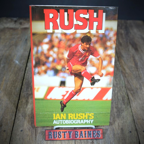 Ian Rush Autobiography Liverpool, Football, Signed, 1985 Hardcover ...