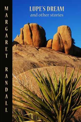 Lupe's Dream: And Other Stories by Margaret Randall 2022 Trade ...
