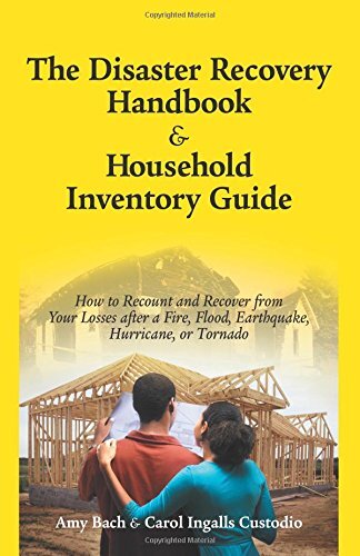 THE DISASTER RECOVERY HANDBOOK & HOUSEHOLD INVENTORY GUIDE By Amy Bach ...